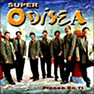 EL RECUERDO DE LA MUSICA GRUPERA: SUPER ODISEA PIENSO EN TI