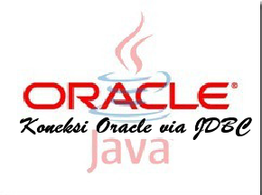 4 Langkah Koneksi Ke Database Oracle Via JDBC ~ {Ora~Kelar} | Ora Kelar Kelar