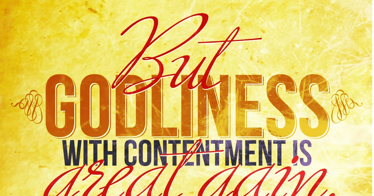 But godliness with contentment is great gain - Free Bible Desktop Verse ...