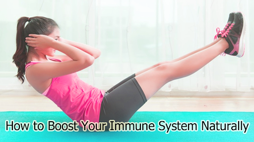 How to Boost Your Immune System Naturally