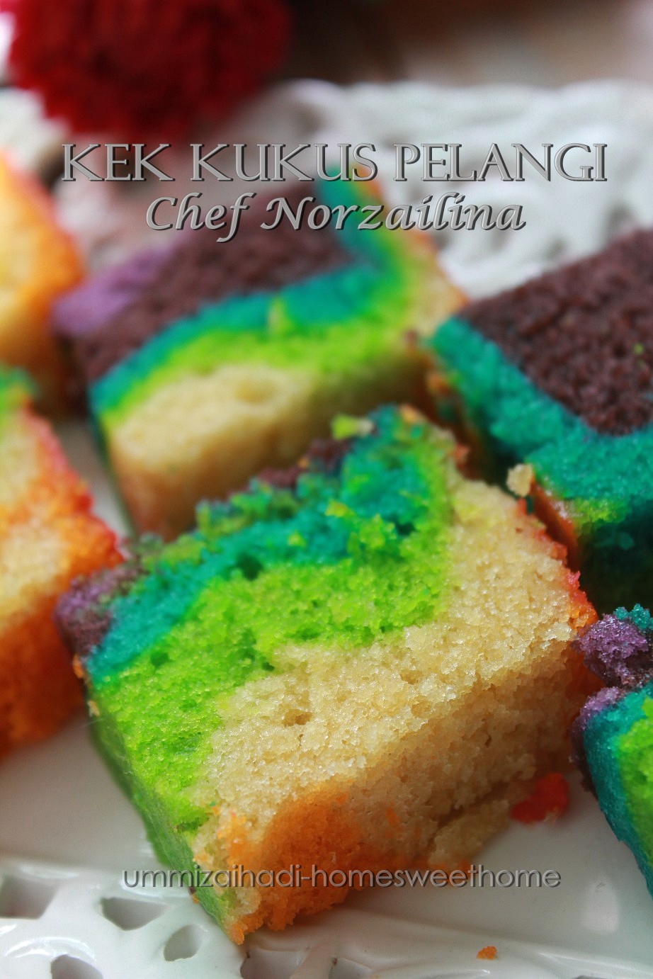 Home Sweet Home: Kek Pelangi Kukus Chef Norzailina