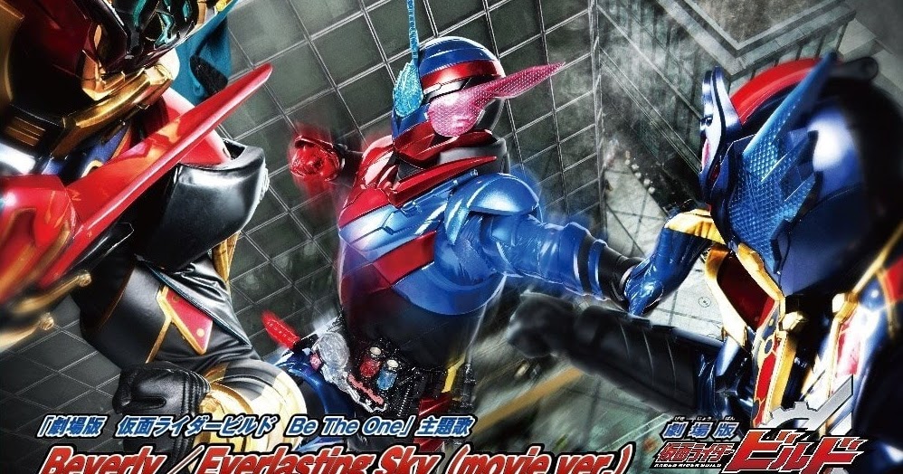 Kamen Rider Build The Movie: Be The One - Everlasting Sky Short Version ...