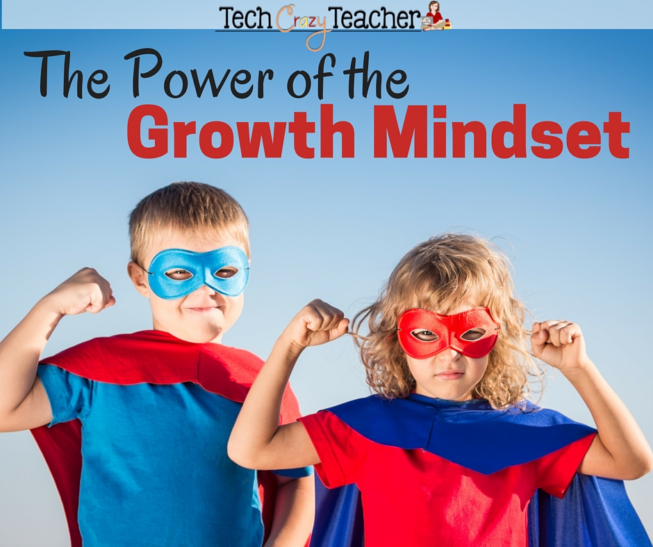Power of the Growth Mindset - Tech Crazy Teacher