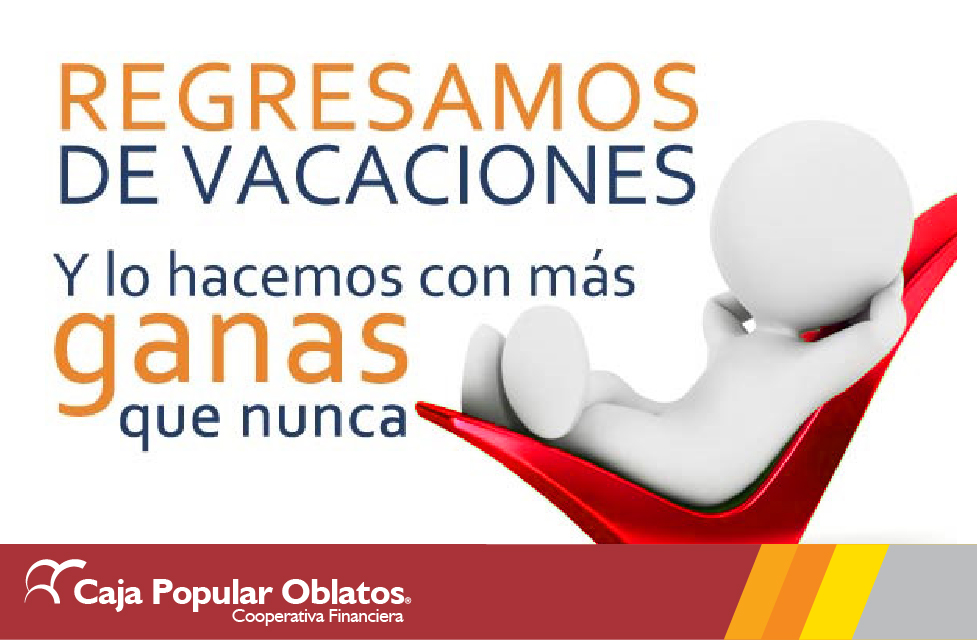 Blog de Caja Popular Oblatos: De regreso de vacaciones.