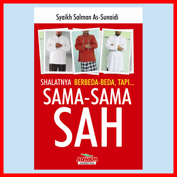 Shalatnya Berbeda-beda , tapi Sama-sama Sah | Syaikh Salman As-Sunaidi ...