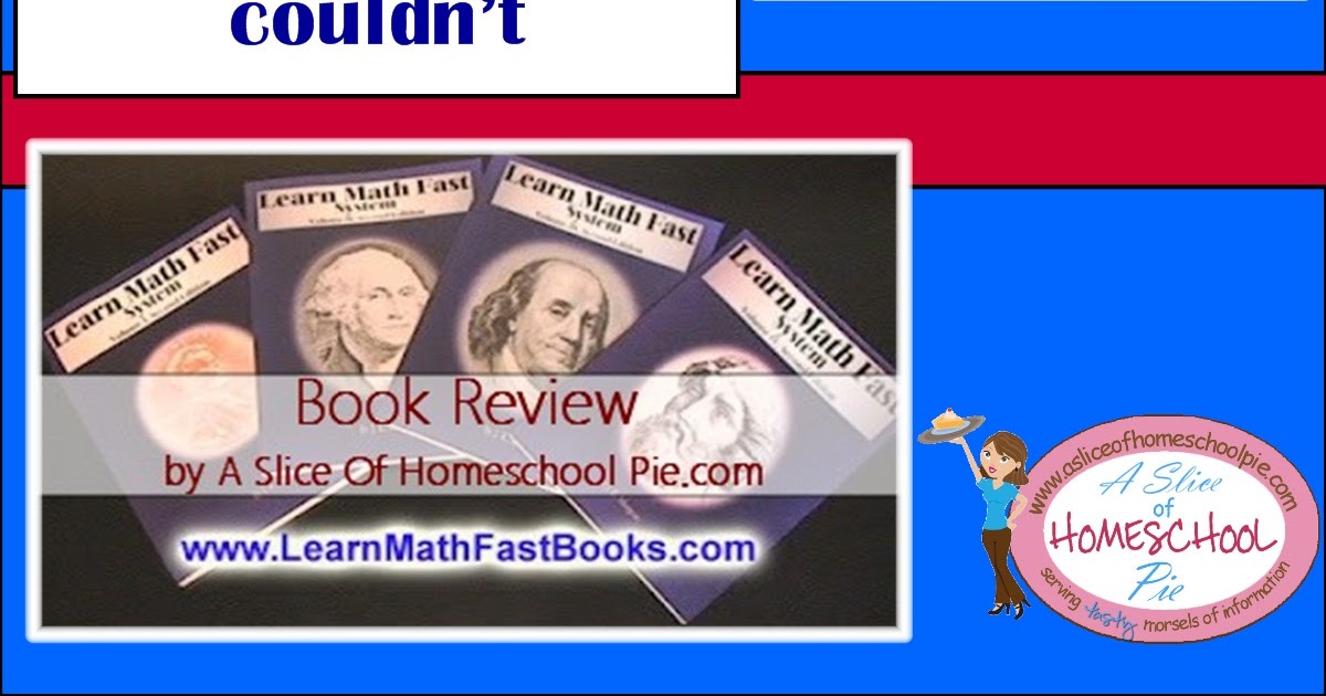 A Slice Of Homeschool Pie Learn Math Fast System Review How It Was A Slice Of Homeschool Pie Learn Math Fast System Review How It Was