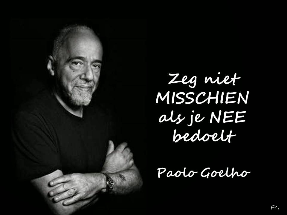 Inspirerende quotes met beeld ...: Misschien wel ja ...