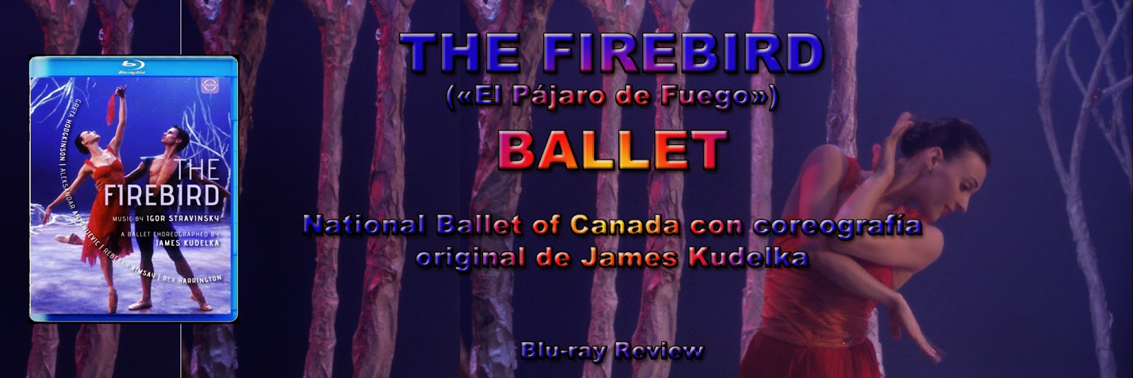 CULTURALMENTE INCORRECTO: "The Firebird" Ballet: National Ballet of ...