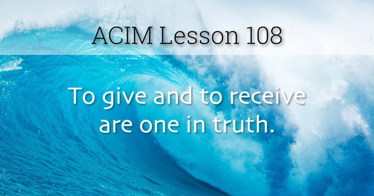 Miracle Life: ACIM Workbook Lesson 108