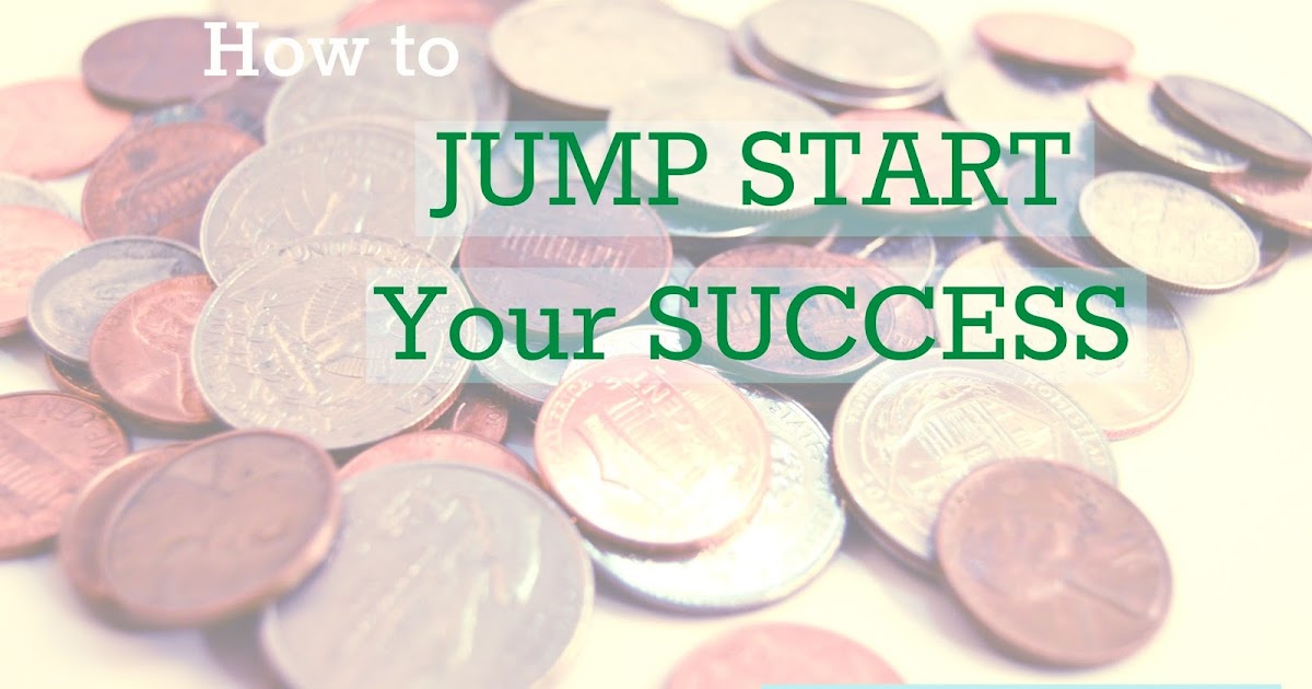 The Dancing Farm Girl: How To Jump Start Your Success