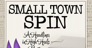 Teena in Toronto: Book ~ "Small Town Spin" (2014) LynDee Walker