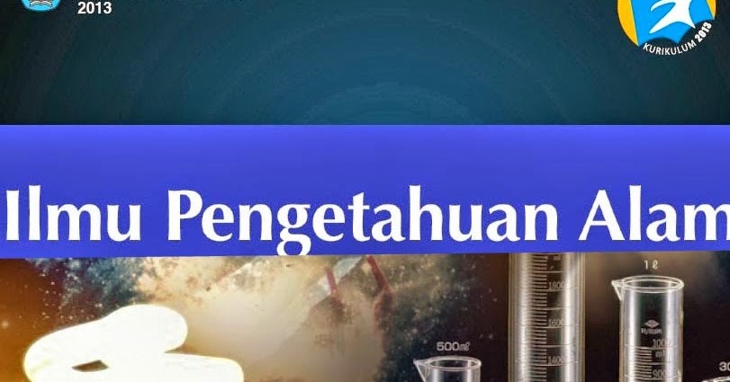 Penjelasan, Ruang Lingkup, dan Kompetensi Materi Mata Pelajaran IPA (Ilmu Pengetahuan Alam) SMP ...