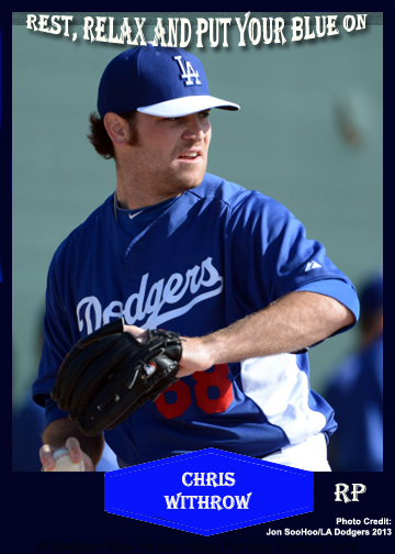 Dodgers Blue Heaven: Welcome Up to the Blue, Chris Withrow & Alex ...