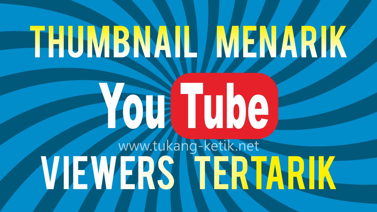 Gambar Thumbnail YouTube Lebih Menarik Itu Penting Loh! Bikin Penonton ...