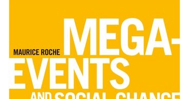 The Page 99 Test: Maurice Roche's "Mega-Events and Social Change"