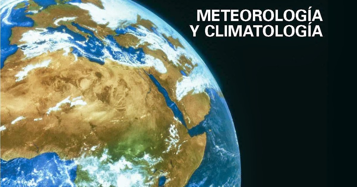 GEOPERSPECTIVAS - GEOGRAFÍA Y EDUCACIÓN: METEOROLOGÍA Y CLIMATOLOGÍA ...