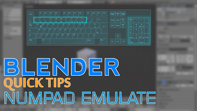 Blender 3D Quick Tips Tutorial Emulate Numpad - BennyQibal Art