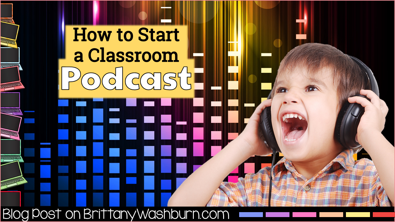 How to Start a Classroom Podcast