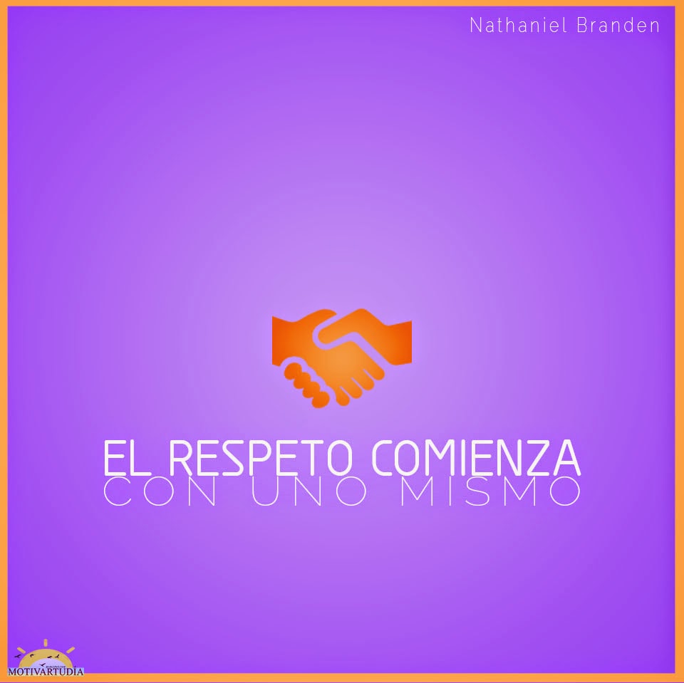 Frase : El respeto a uno mismo | Motivartudía