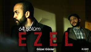 HAKİKİ MUHABBET: Ezel 2. Sezon 31. Bölüm : GÜZEL GÜNLER