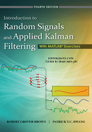EBOOK - Introduction to random signals and applied kalman filtering (Robert Grover Brown ...