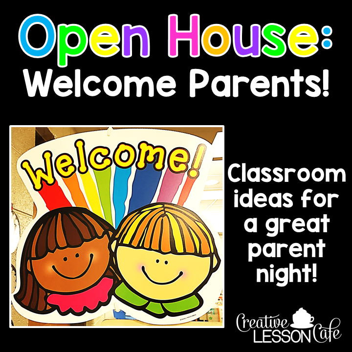 Creative Lesson Cafe Open House Ideas For Teachers Weekend Warriors
