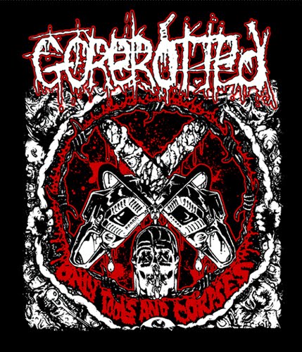 The Guttural Munk: Gorerotted- Only Tools And Corpses (2003)