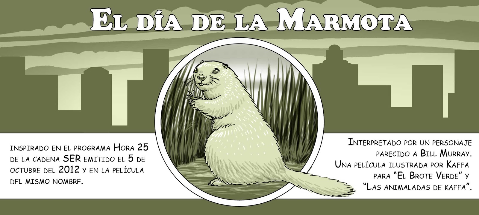 Soy un brote verde de ira: El Dia de la Marmota