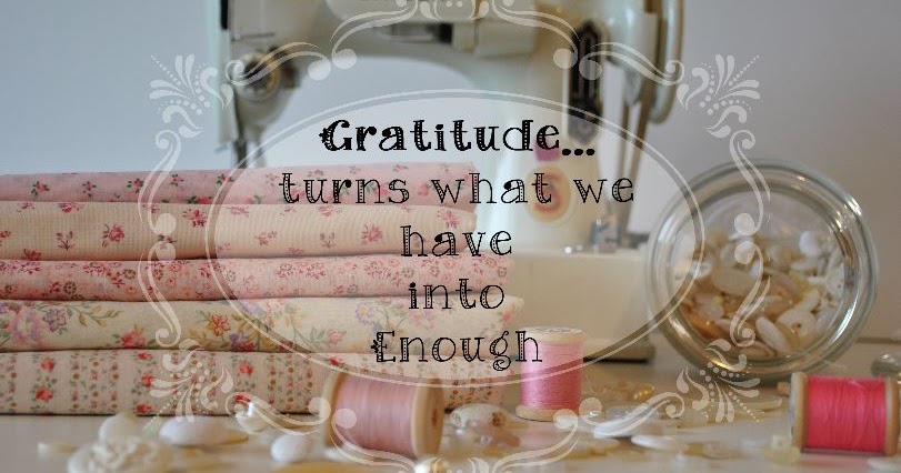 Sew Me Something Good: Thankful Thursday - Enough