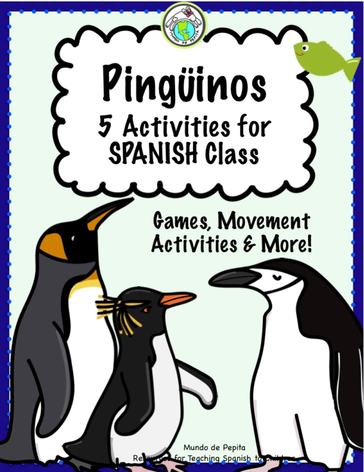 All About Penguins Resources for FLES Spanish | Mundo de Pepita