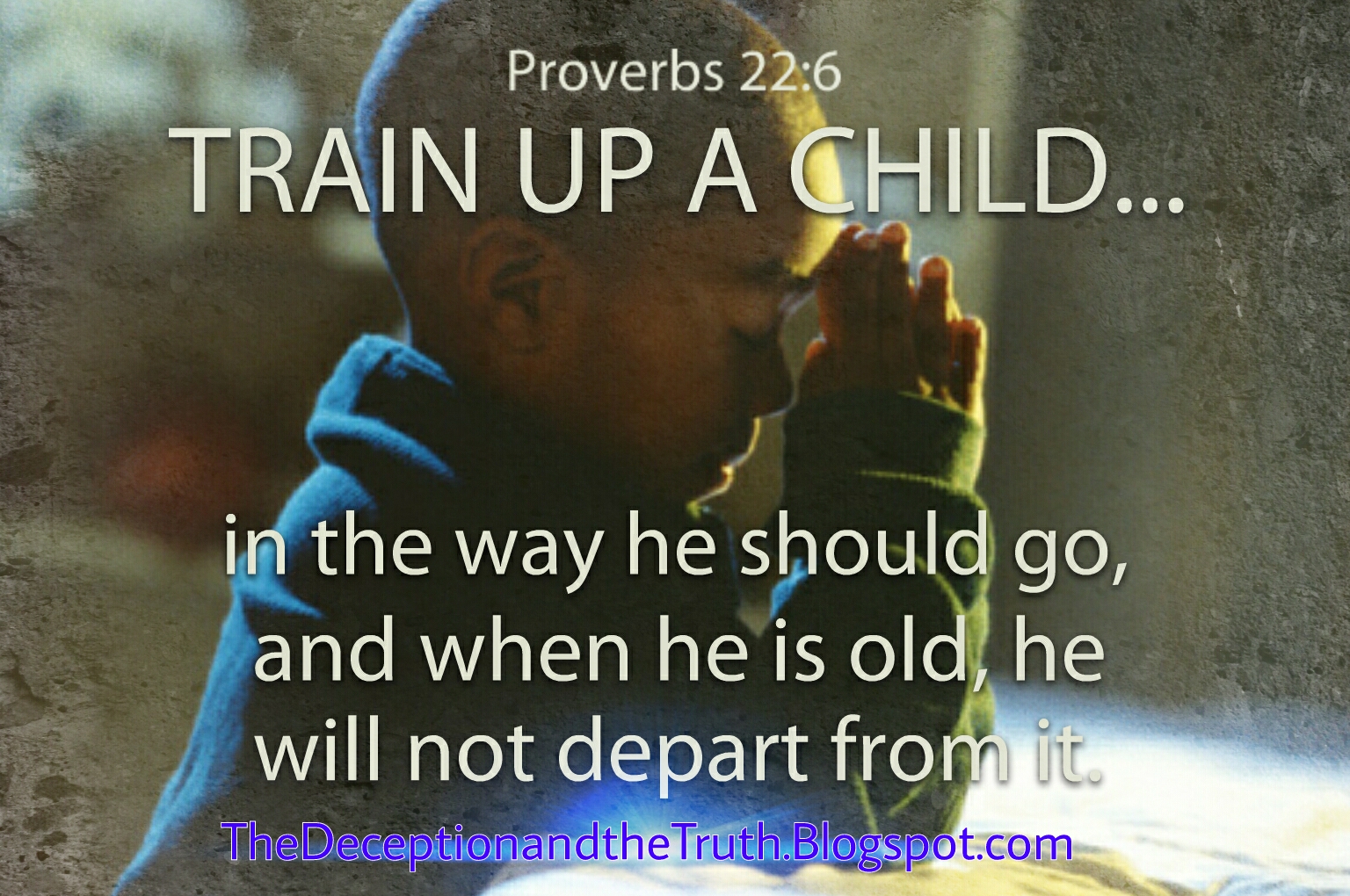 The Deception and the Truth: Train Up A Child