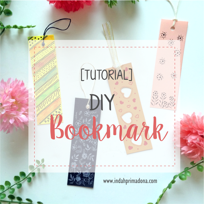 Indah Primadona: [Tutorial] D.I.Y. Bookmark