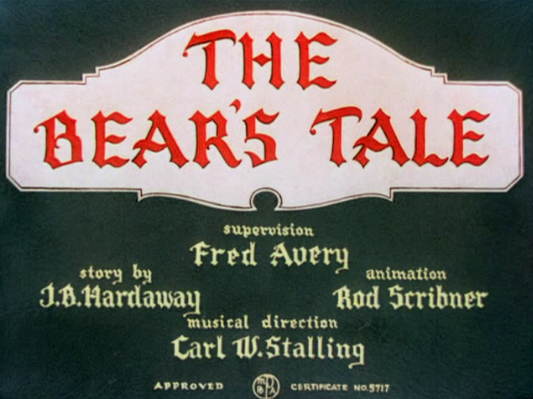 Likely Looney, Mostly Merrie: 283. The Bear's Tale (1940)
