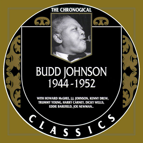 O Púbis da Rosa: BUDD JOHNSON – 1944-1952 (2003) The Classics ...