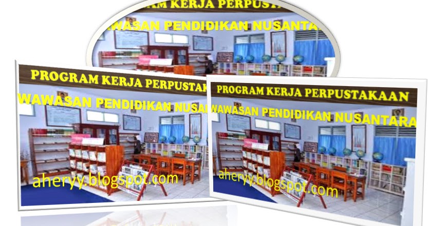 Contoh Format Program Kerja Perpustakaan SD, SMP, SMA, SMK Tahun 2016/ ...