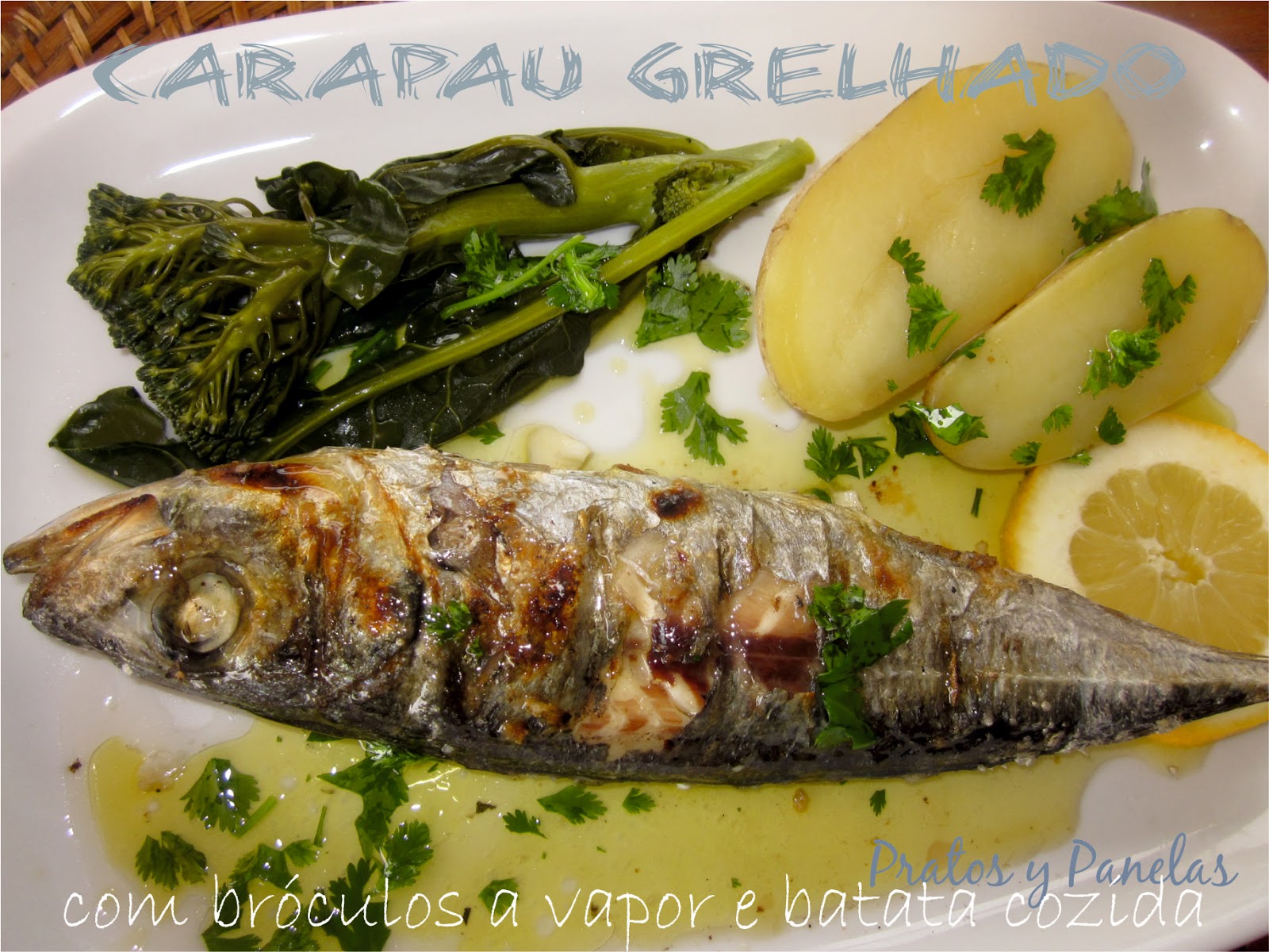 Pratos y Panelas: Carapau Grelhado,Acompanhado com Bróculos a Vapor e ...