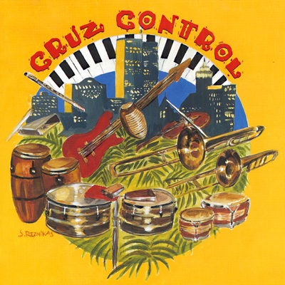 CRUZ CONTROL-CRUZ CONTROL (2012) | SALSASONEANDO