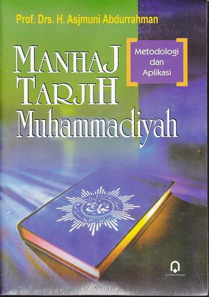 Pokok-Pokok Manhaj Tarjih Muhammadiyah | Panti-Asuhan-Muhammadiyah-Madiun