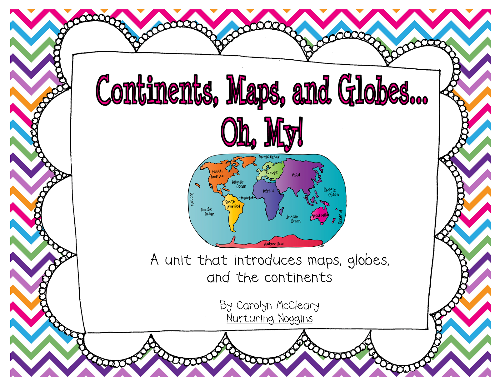 Nurturing Noggins: Continents, Maps, and Globes... Oh, My!