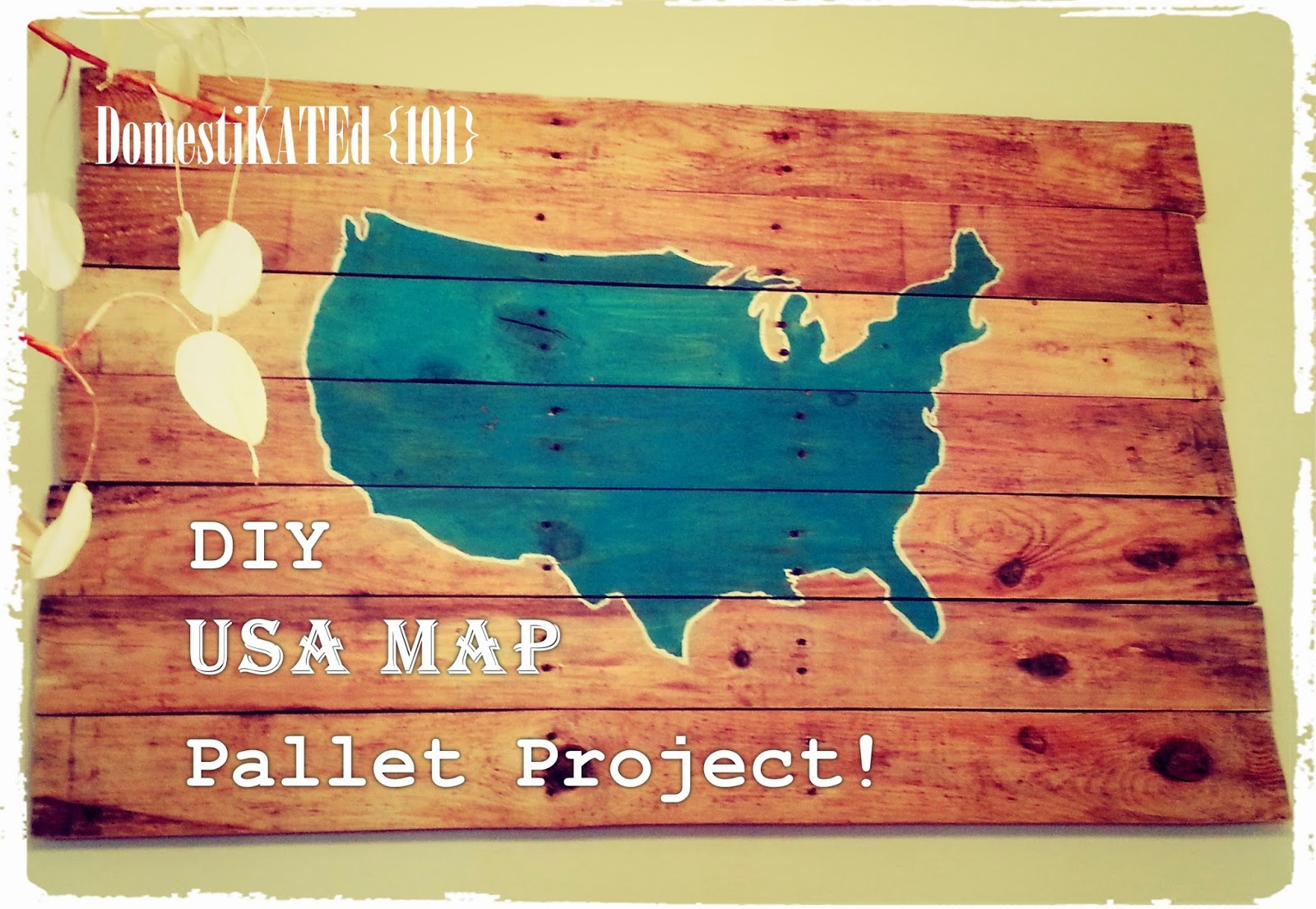 DomestiKated101: DIY Pallet Map of the USA!