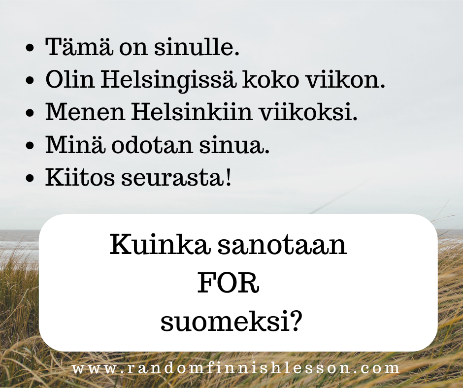 How to say 'for' in Finnish - Random Finnish Lesson