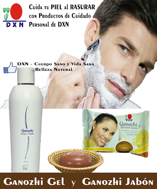 CONSEJOS PARA RASURARSE SIN DAÑO CON EL GANOZHI JABÓN Y GEL DE BAÑO DE DXN
