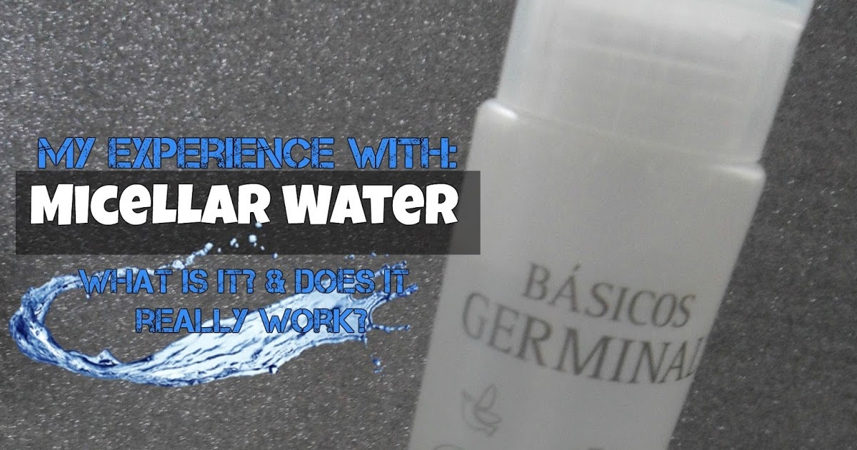 Micellar Water: What is it? My experience with it and...is it magical?