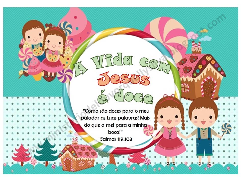 MINISTÉRIO INFANTIL TIA QUELLY SILVA: A VIDA COM JESUS É DOCE
