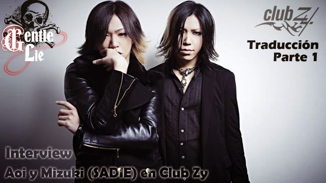 [Traducción] Aoi y Mizuki (SADIE) en Club Zy — Interview (Parte 1)