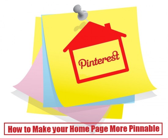 Pinterest Tips: How to Make your Home Page More Pinnable