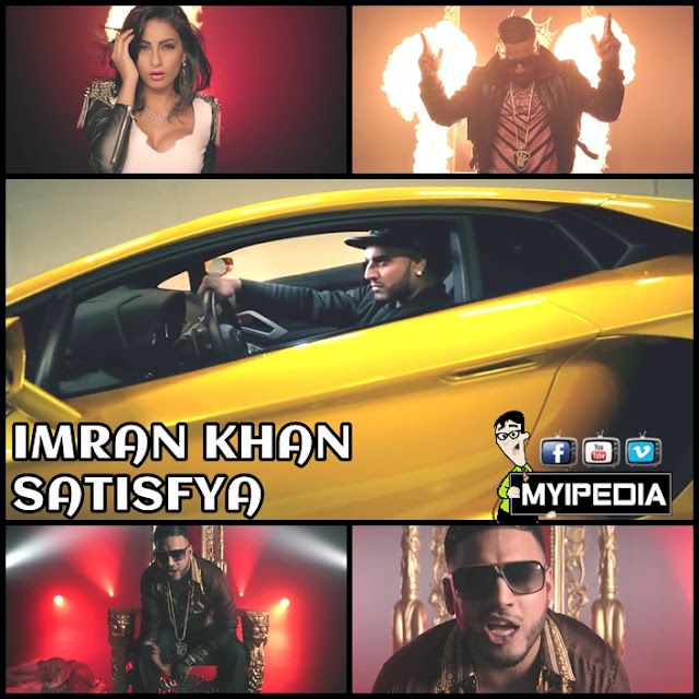 Imran khan - satisfya (Audio/Video/Lyrics) | Myipedia | TVC ...