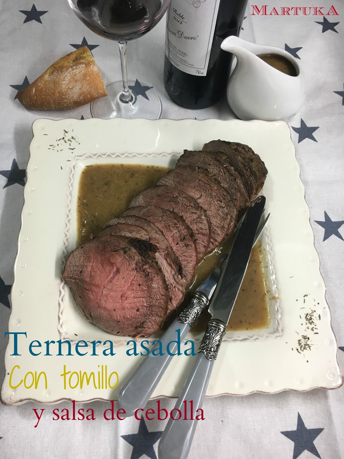 Las recetas de Martuka: Ternera Asada Con Tomillo Y Salsa De Cebolla