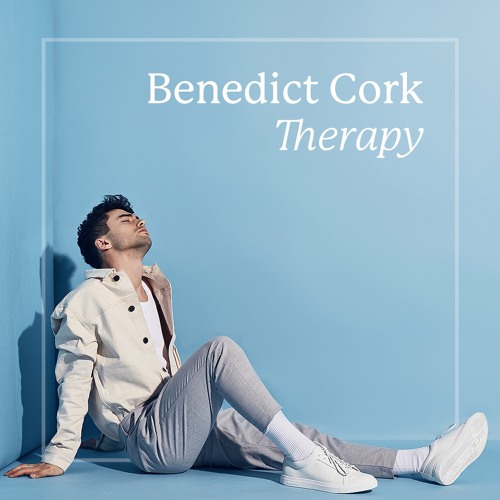 Benedict Cork Unveils New Single ‘Therapy’