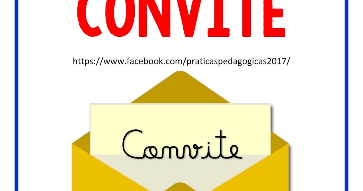 PRÁTICAS PEDAGÓGICAS : GÊNERO TEXTUAL: CONVITE